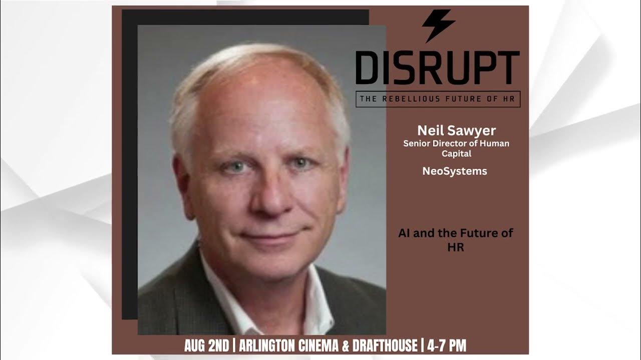 NeoSystems: AI and the Future of HR by Neil Sawyer - DisruptHR DC 2023 - YouTube