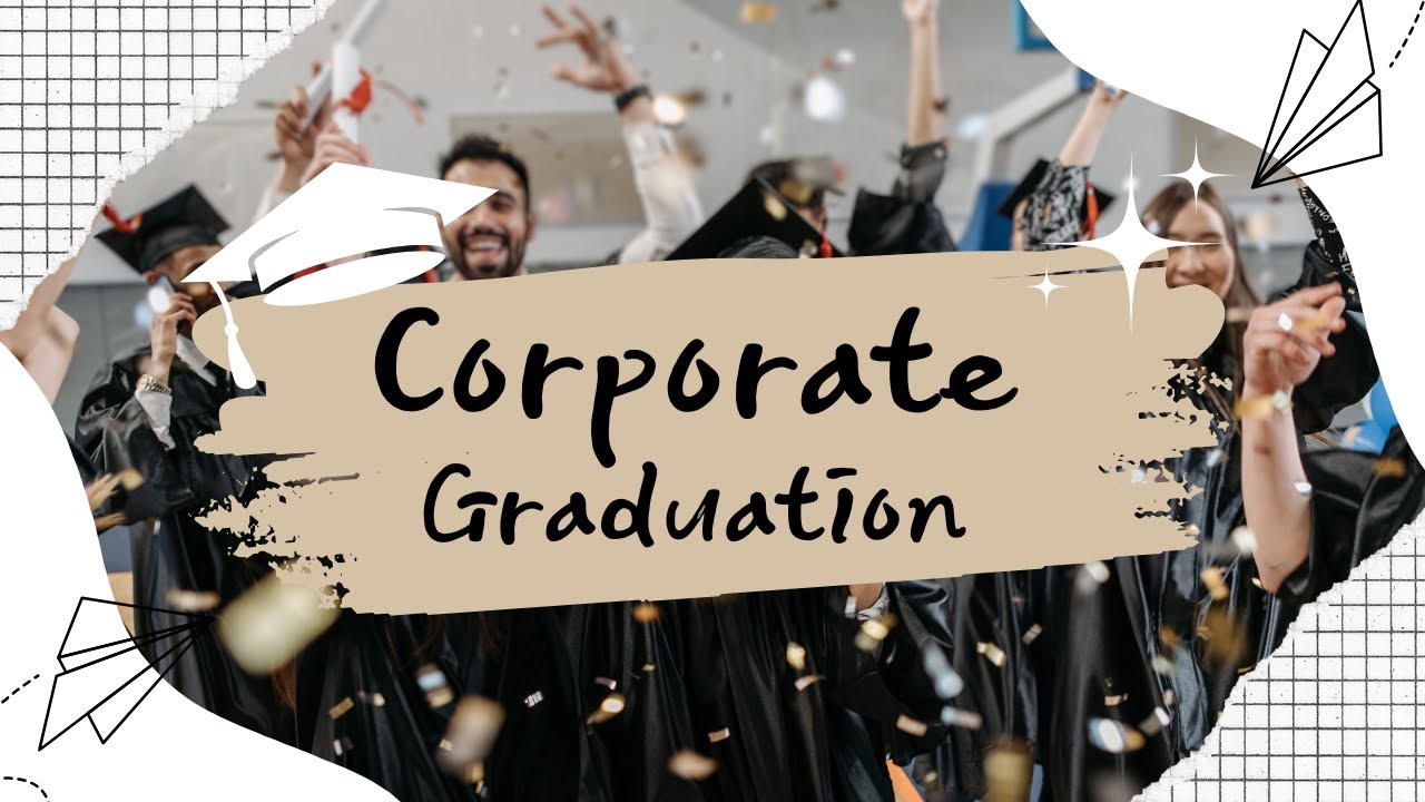 140: Top 15 Corporate Graduation Lessons of 2024 - YouTube