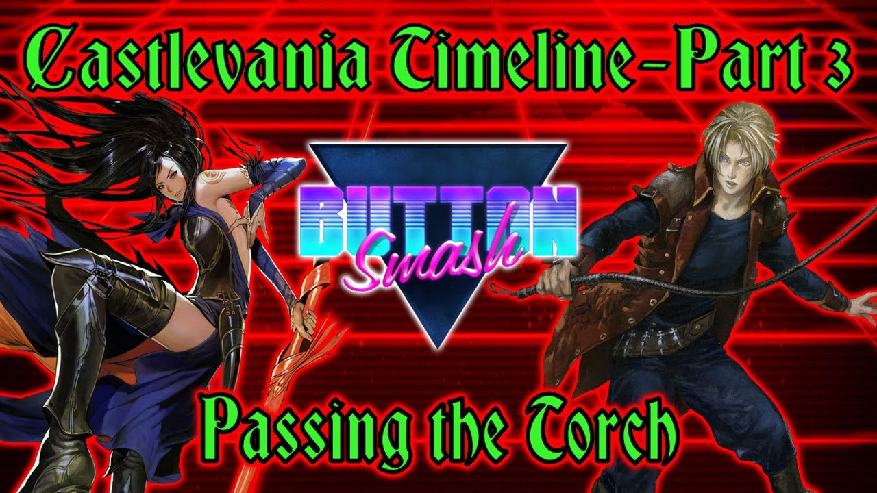 The Castlevania Timeline Part 3: Passing the Torch - Button Smash - YouTube