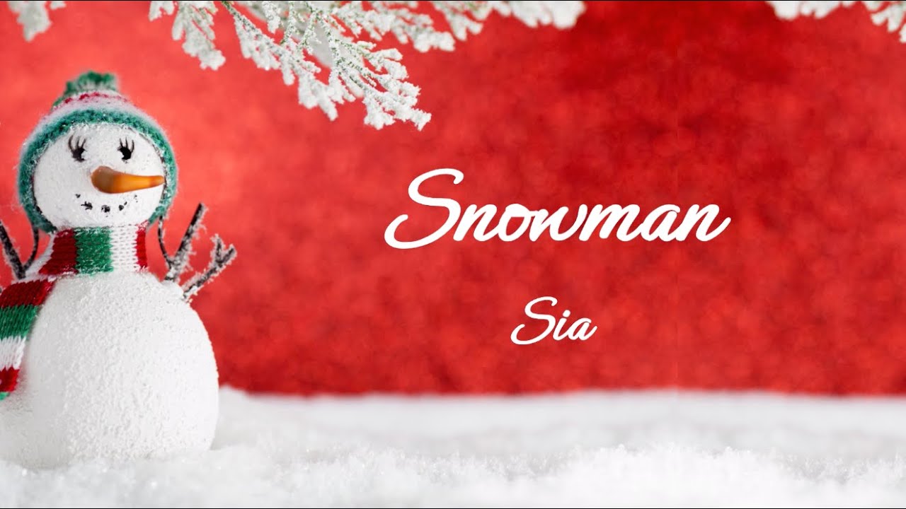 Snowman - Sia - Lyrics - YouTube