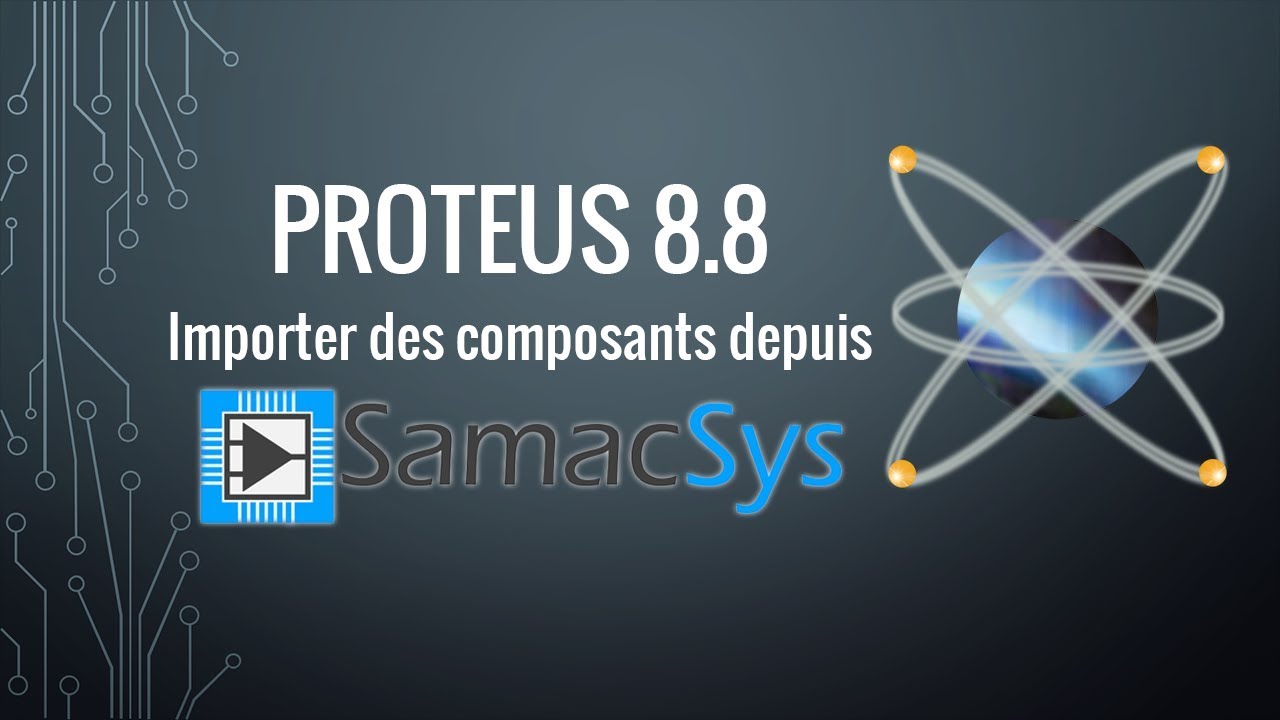 [Proteus V8 PCB]Importer des composants depuis SamacSys [Multipower - Education & Pros] - YouTube
