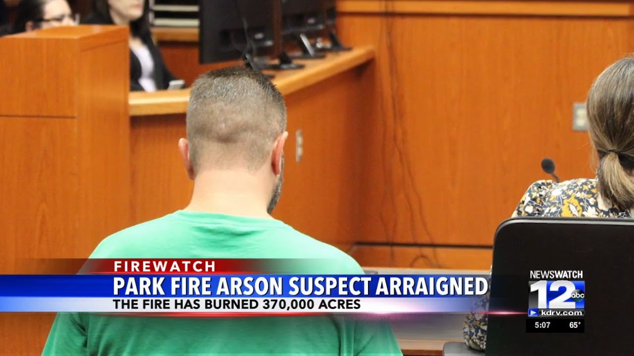 Park Fire arson suspect arraigned - YouTube