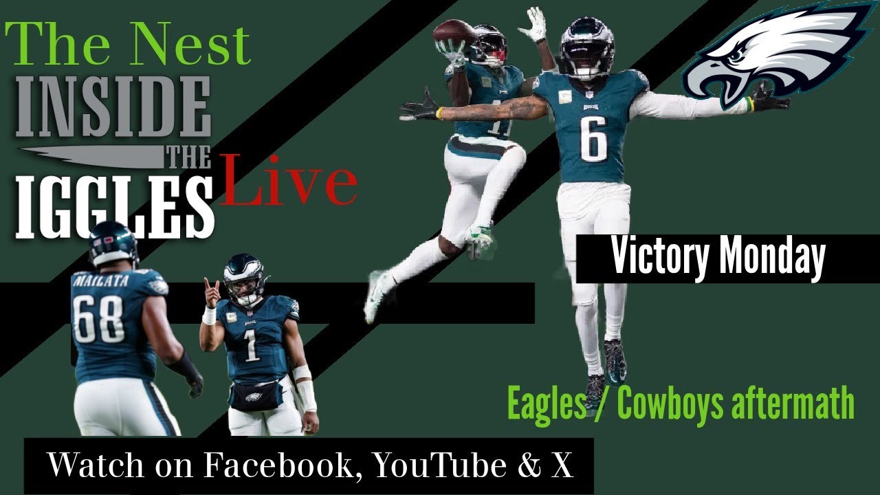 The Nest: Inside The Iggles Live - Recapping Eagles vs. Cowboys on ...