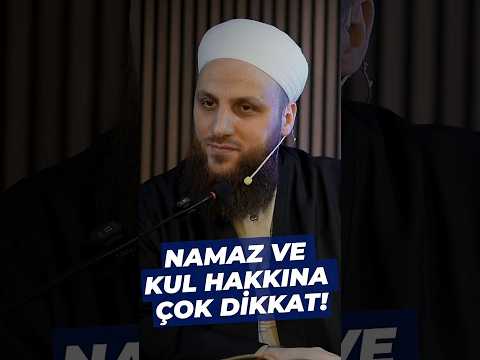 Namaz ve Kul Hakkına Çok Dikkat! | Ömer Faruk Korkmaz