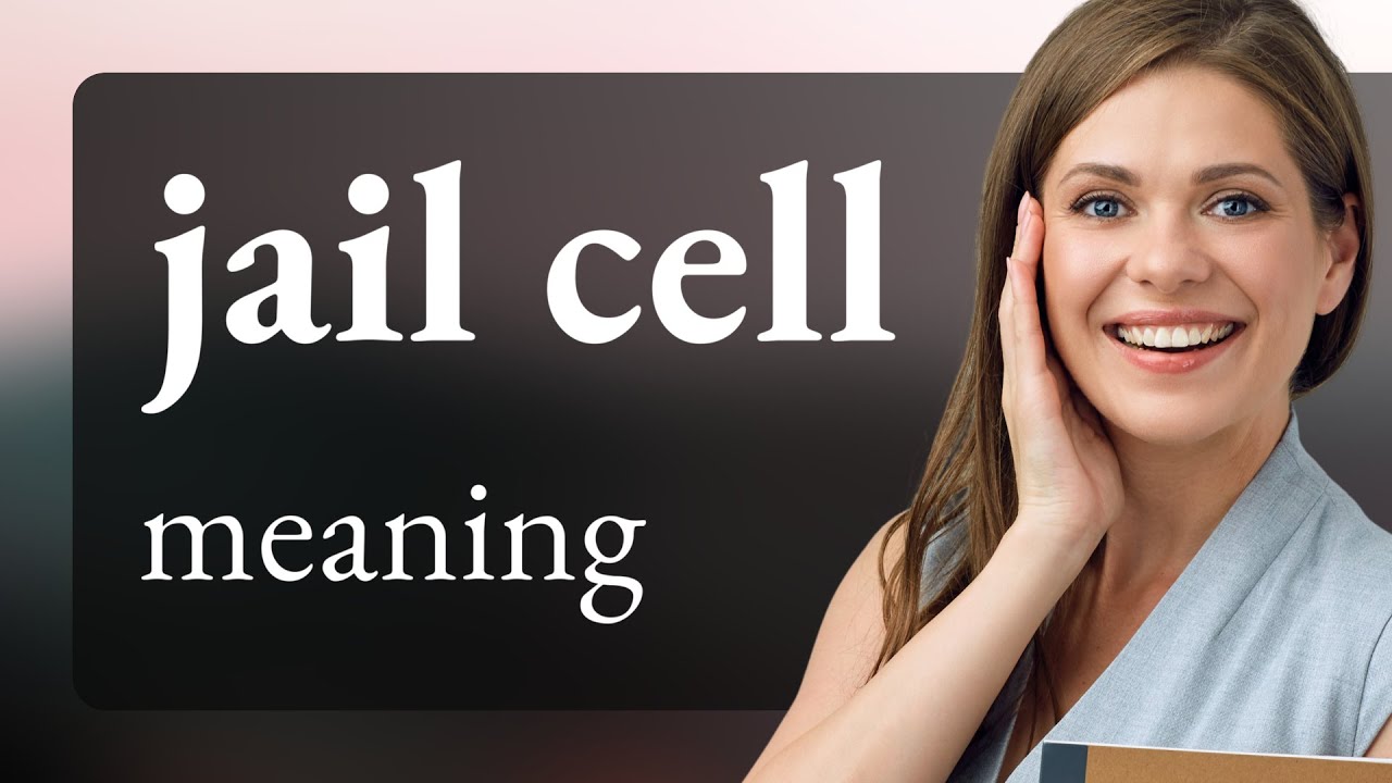 Unlocking the Meaning of "Jail Cell" - YouTube