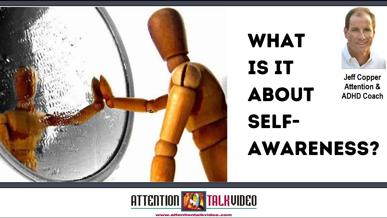 ADHD: Distinguishing Training from Self-awareness | ADHD Coach Jeff ...