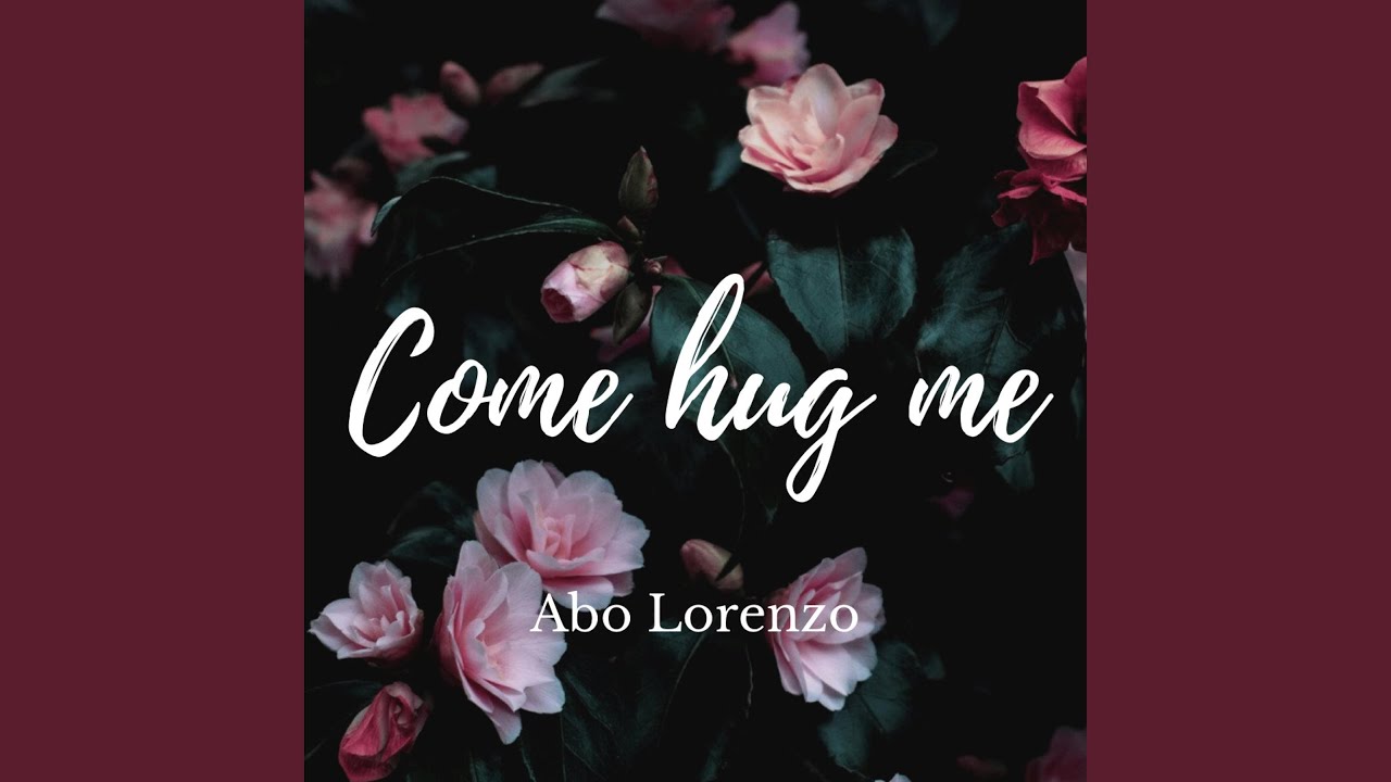 Come hug me - YouTube