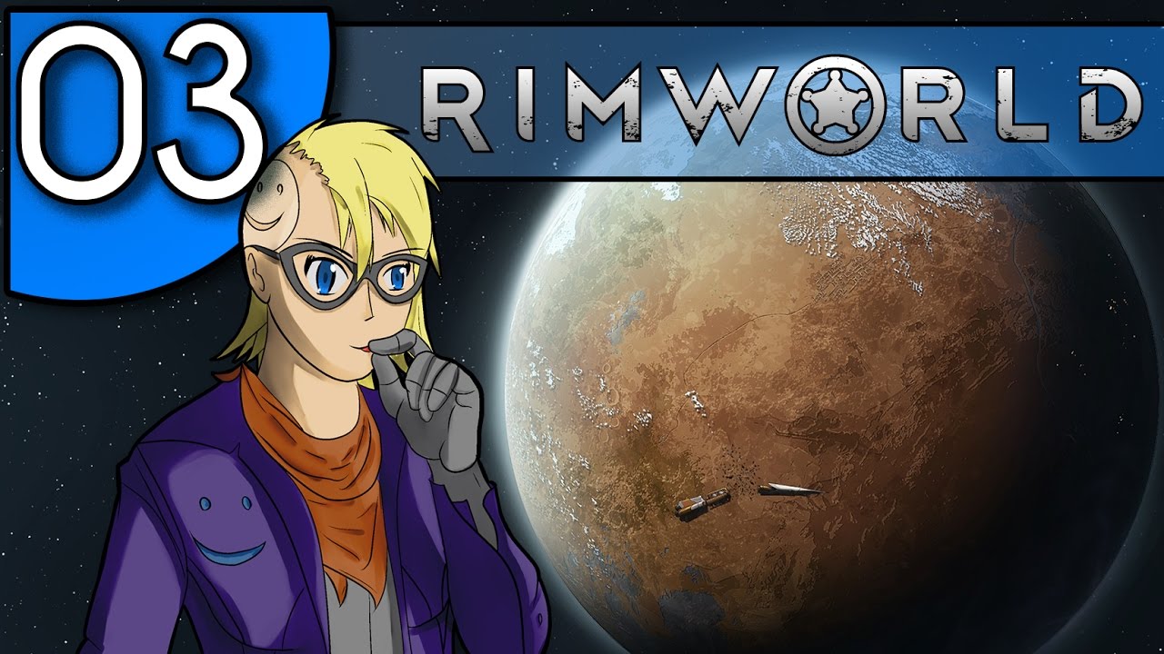 Rimworld - 03 - Hmmm I am detecting a escape pod crashing hard nearby ...