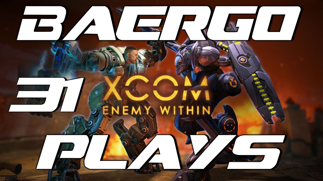 Let's Play XCOM: Enemy Within - Episode #31 - Operation Bloody Dream ...