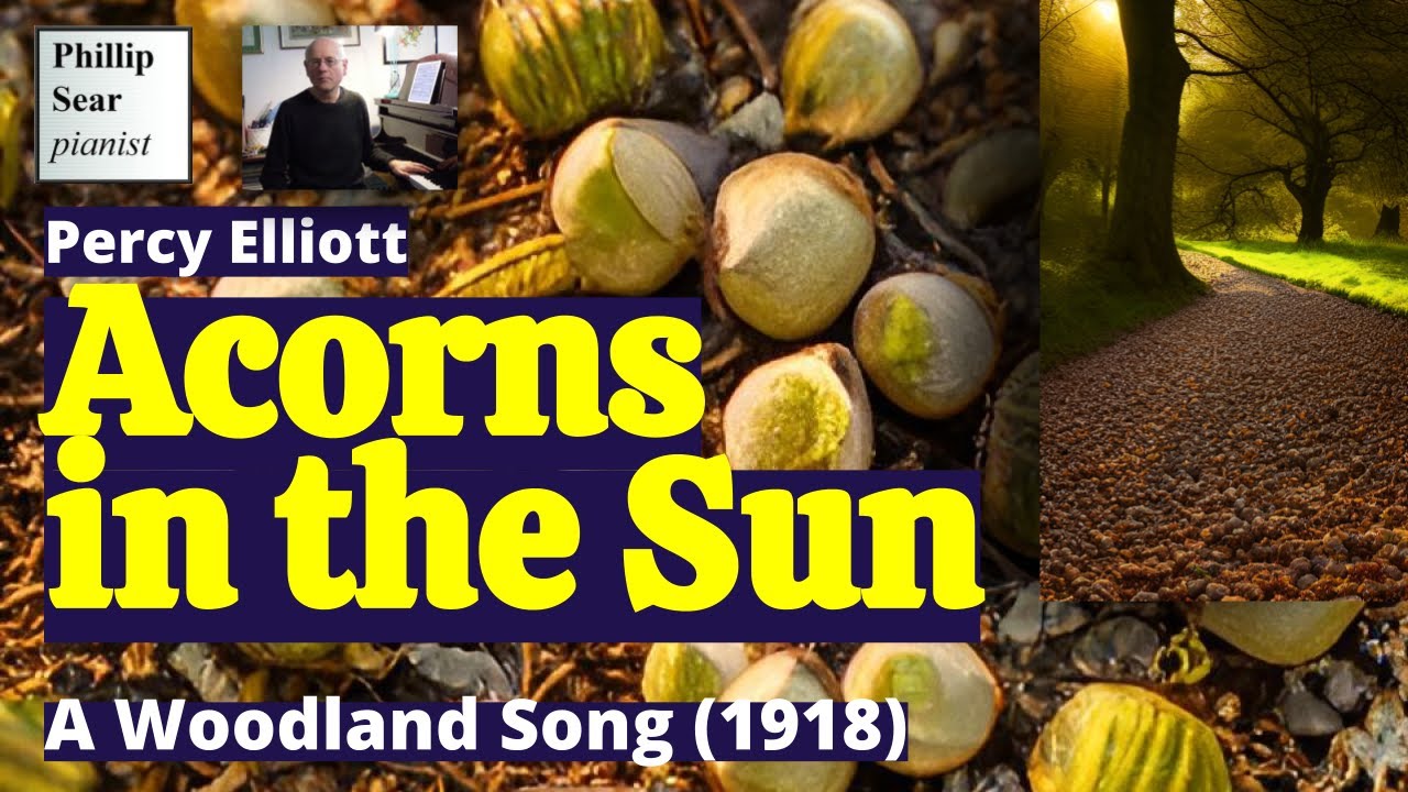 Percy Elliott: Acorns in the Sun (A Woodland Song) - YouTube