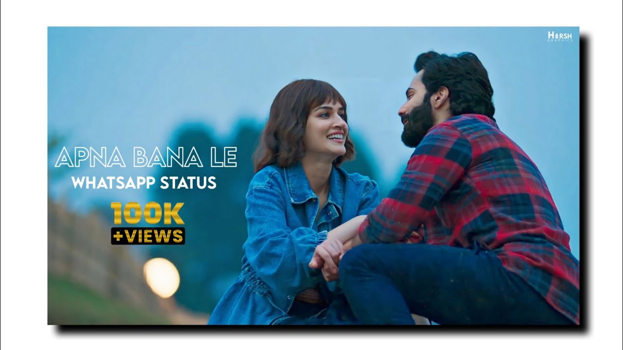 Apna Bana Le | Arijit Singh | Varun Dhawan, Kriti Sanon | Bhediya | New ...