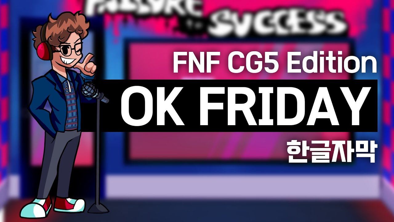 프라이데이 나이트 펑킨 OK 프라이데이 CG5 모드 한글자막 / Ok Friday - FNF CG5 Edition ...