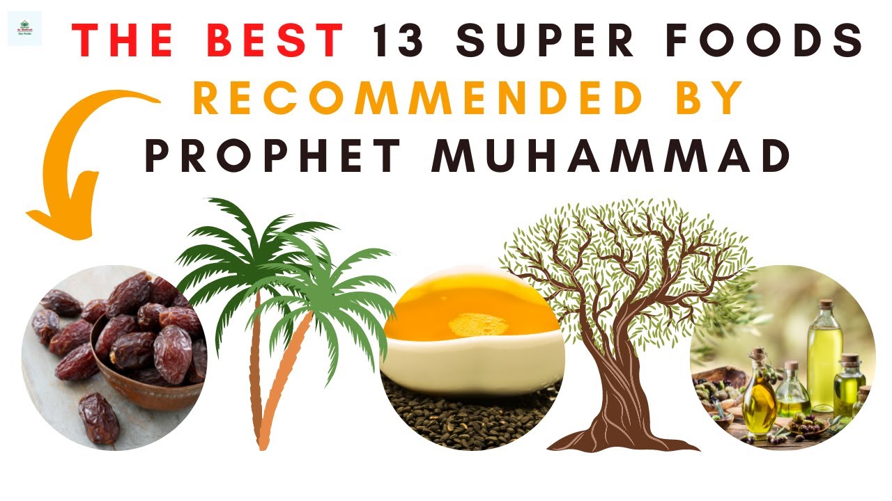 🔸The Best 13 Super Foods Recommended by Prophet Muhammad (ﷺ) || Super ...
