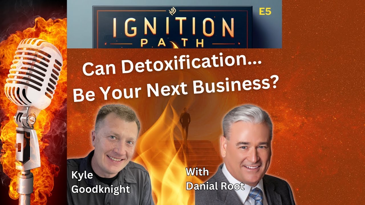 Dan Root on Detoxification, Entrepreneurship, and Wellness Programs ...