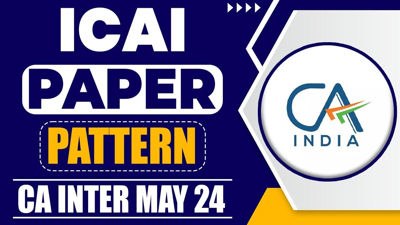 CA Inter Sep 24 Paper Pattern | ICAI Exam Pattern 2024 | How to Crack ...