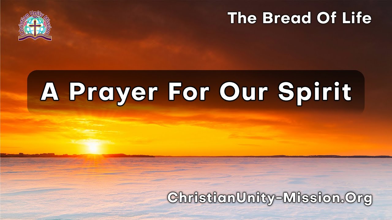 The Bread of Life | A Prayer For Our Spirit - YouTube