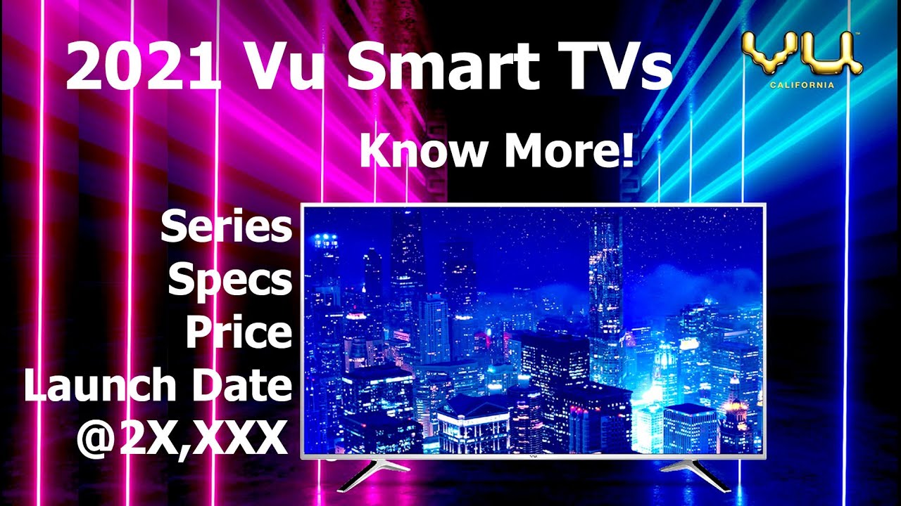 2021 VU Smart TVs ⚡ Specs Price Launch Date & More | #VUTV #2021VUTV # ...
