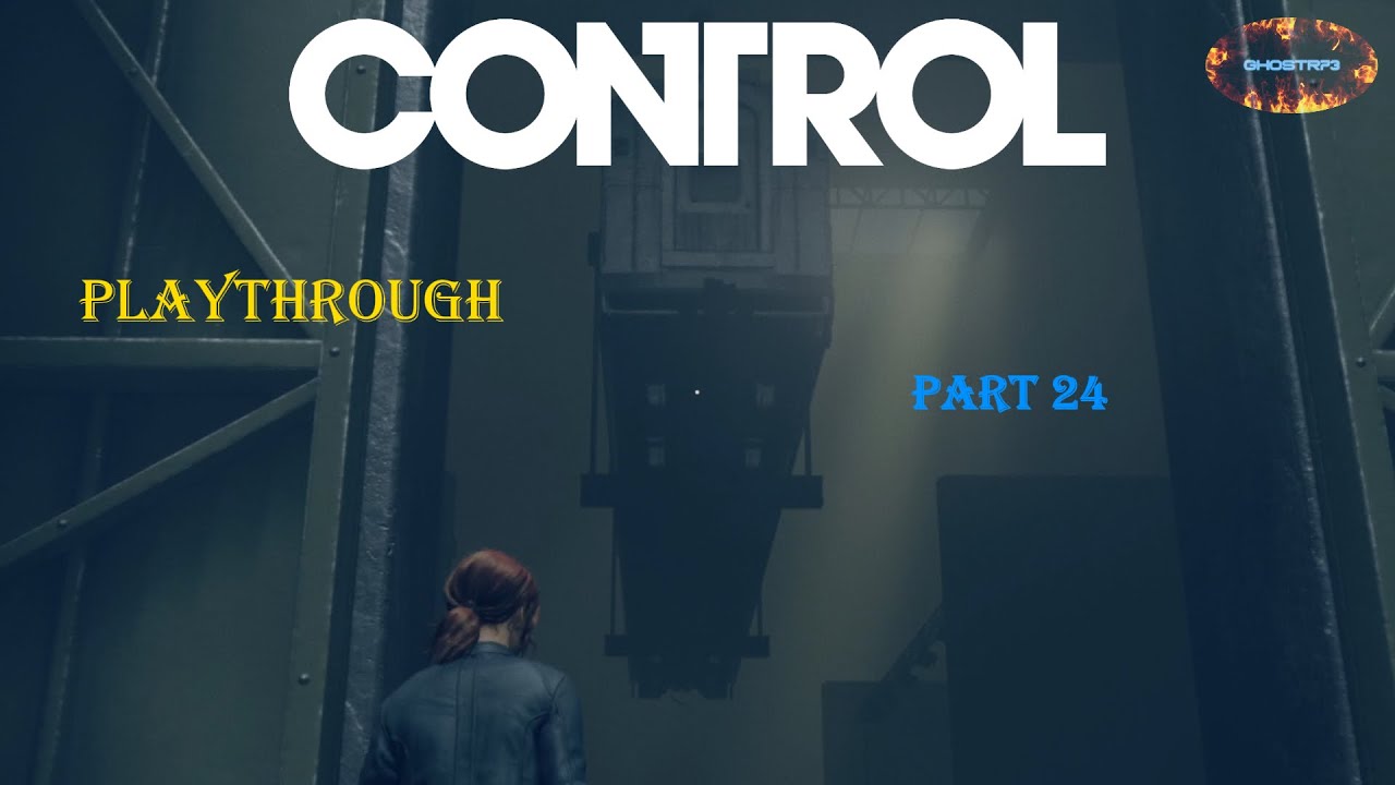 Control - Part 24 - The Third Thing (Part 3) - YouTube