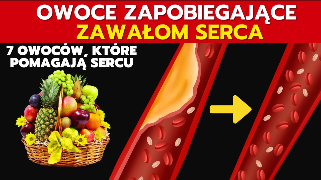 7 najlepszych owoców zapobiegających zawałom serca! - YouTube