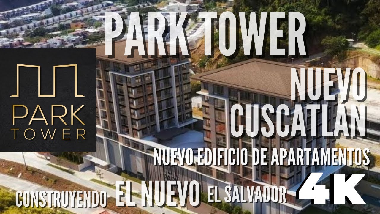 Contruyendo el nuevo El Salvador Park Tower Nuevo Cuscatlán Nuevo Edificio de Apartamentos 4K ...
