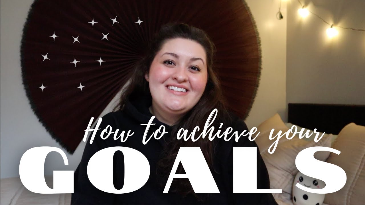 HOW TO ACHIEVE YOUR GOALS *EASY TO FOLLOW* Step-By-Step Guide (5 EASY ...