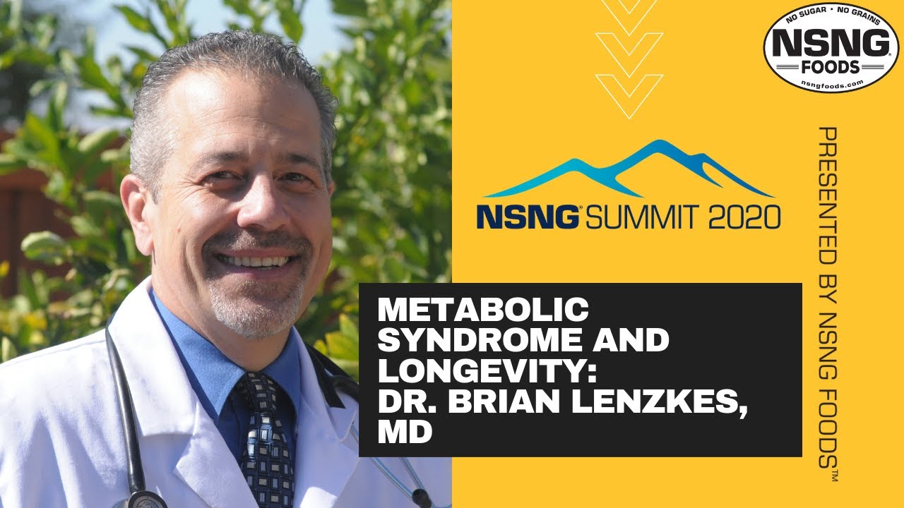 Metabolic Syndrome and Longevity with Dr. Brian Lenzkes, MD - NSNG ...