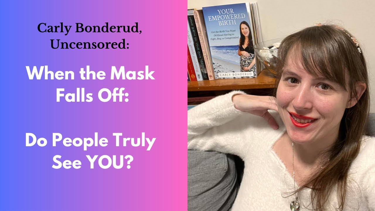 When The Mask Falls Off: Do People Truly See YOU? (August 1, 2024 ...