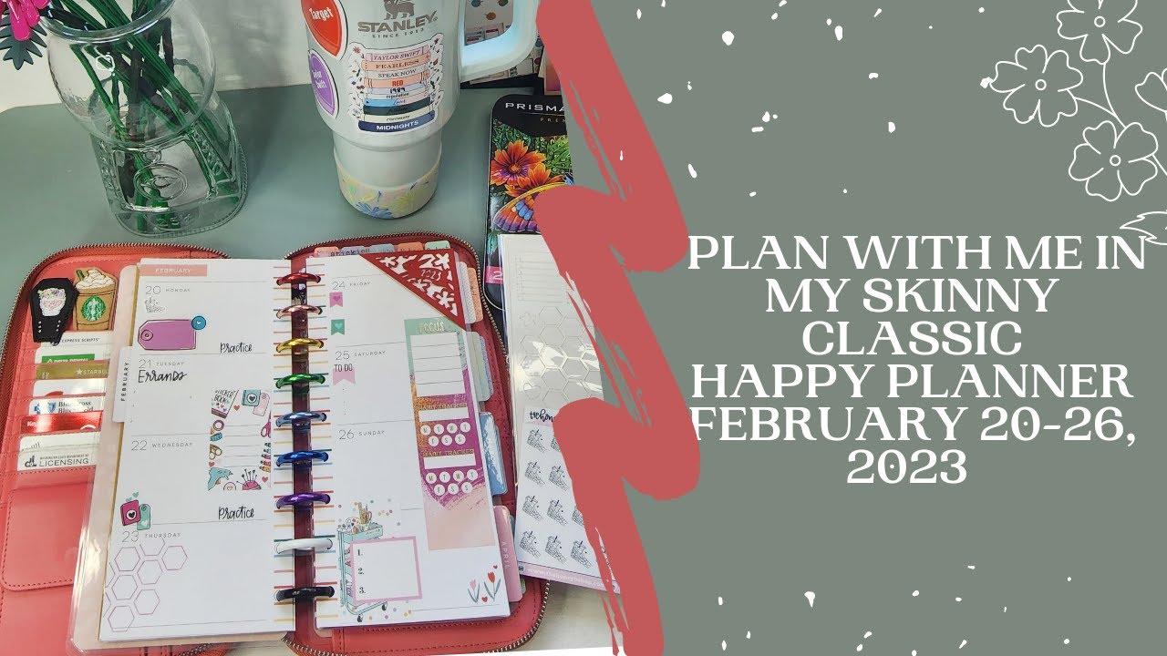 Plan With Me | In My Skinny Classic Happy Planner | February 20-26 ...