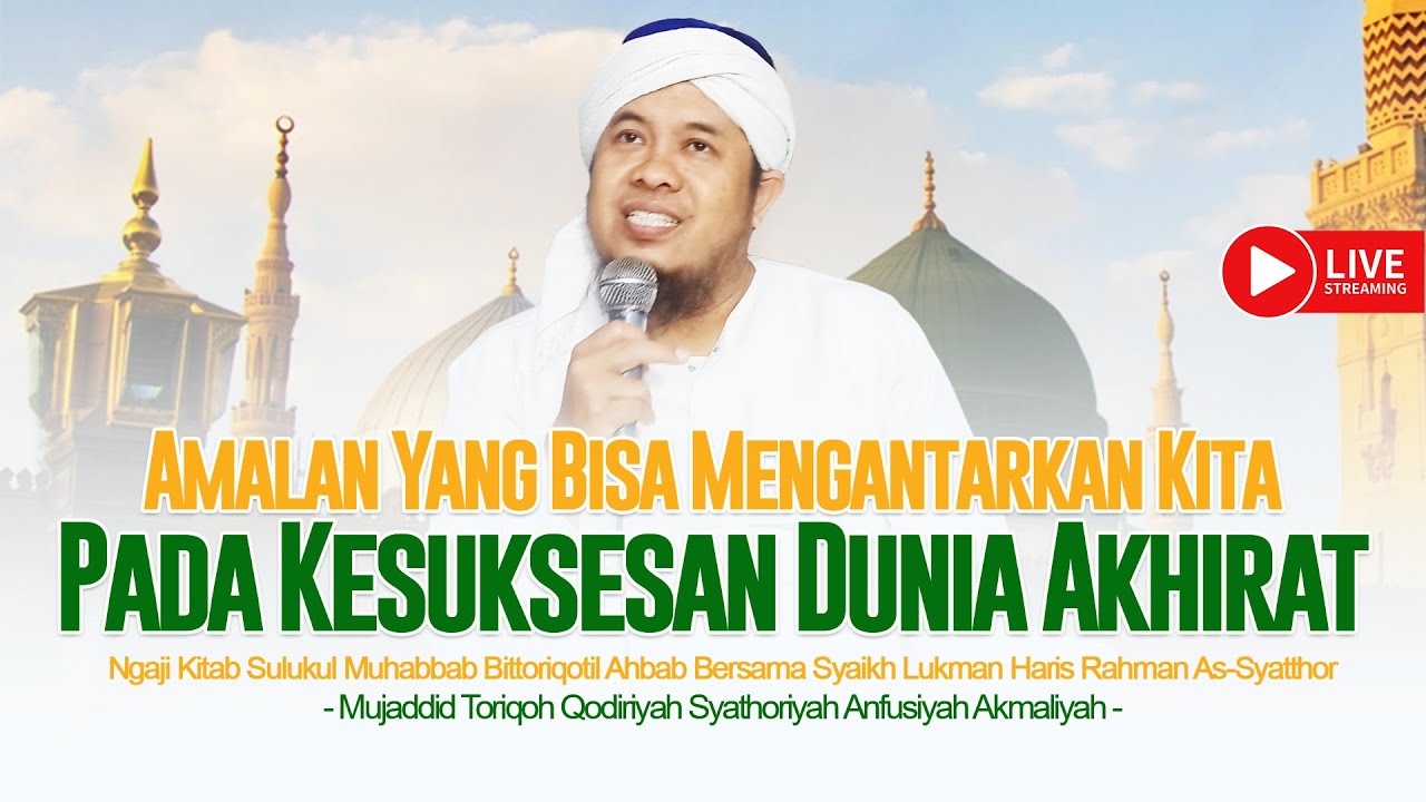 🔴[LIVE] Syaikh Lukman Haris Rahman: Amalan Yg Bisa Mengantarkan Kita ...