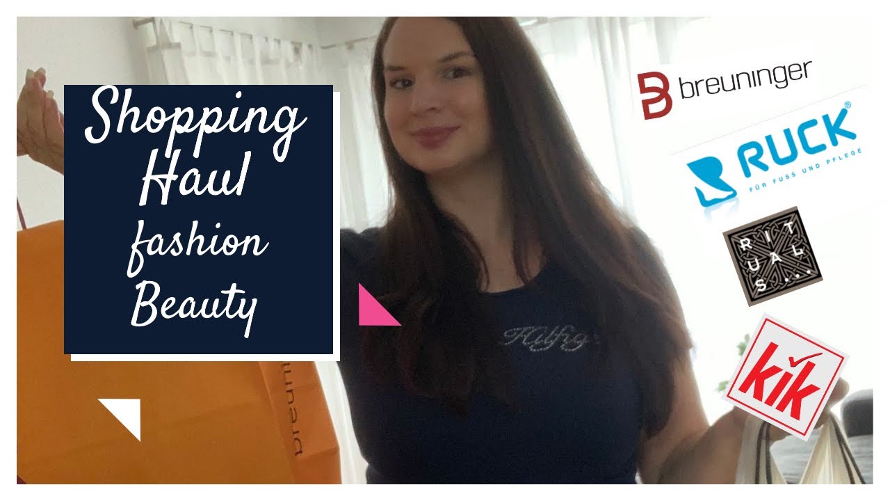Shopping Haul | Breuninger | Rituals | Ruck | KIK | Fashion & Beauty ...