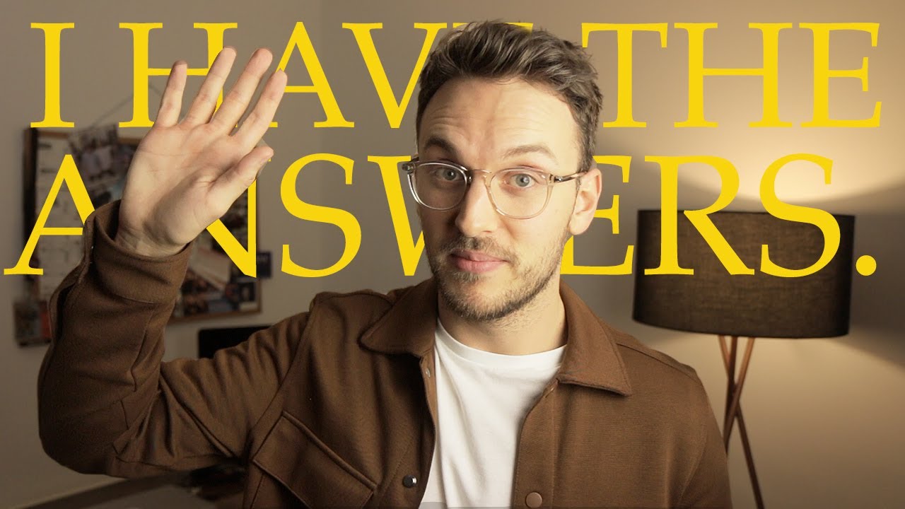 I have the answers (but not the important ones) - YouTube