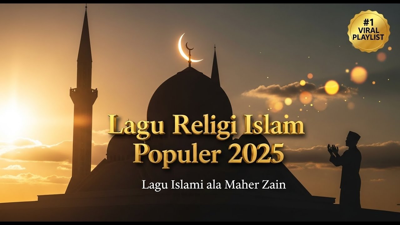 Lagu Religi Islam Populer 2025 | Lagu Islami ala Maher Zain - YouTube