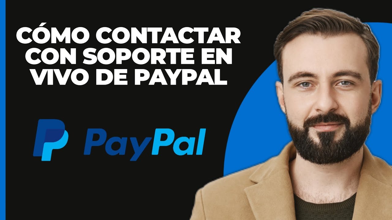 Cómo Contactar Al Soporte De Chat En Vivo De PayPal (2025) - YouTube