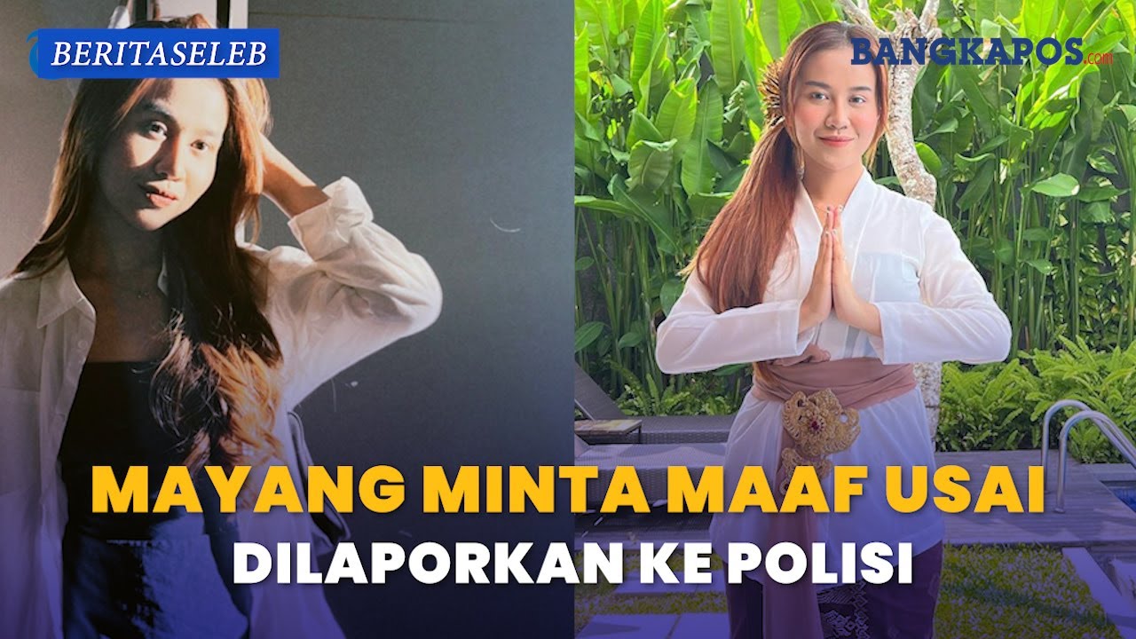 Mayang Minta Maaf Usai Dilaporkan Ke Polisi Imbas Kasus Tertawakan ...