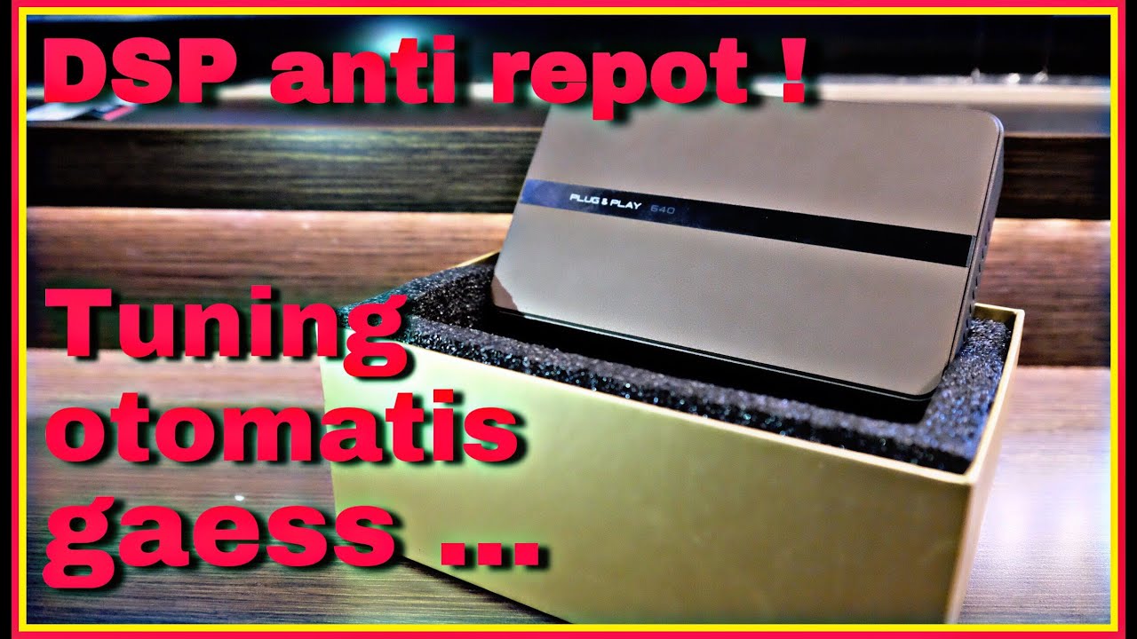 DSP CANGGIH !! FITUR TUNING OTOMATIS COCOK UNTUK PEMAIN AUDIO PEMULA ...