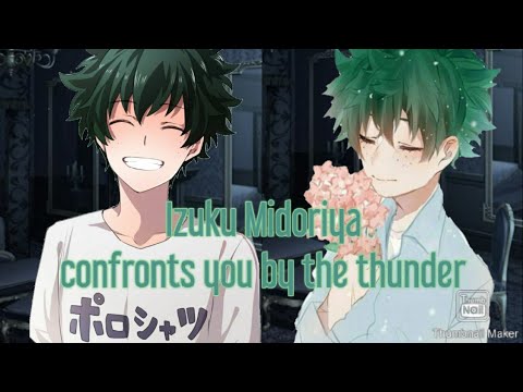 Deku x Listener "Midoriya comforts you the thunder" [Kisses] [Calm ...