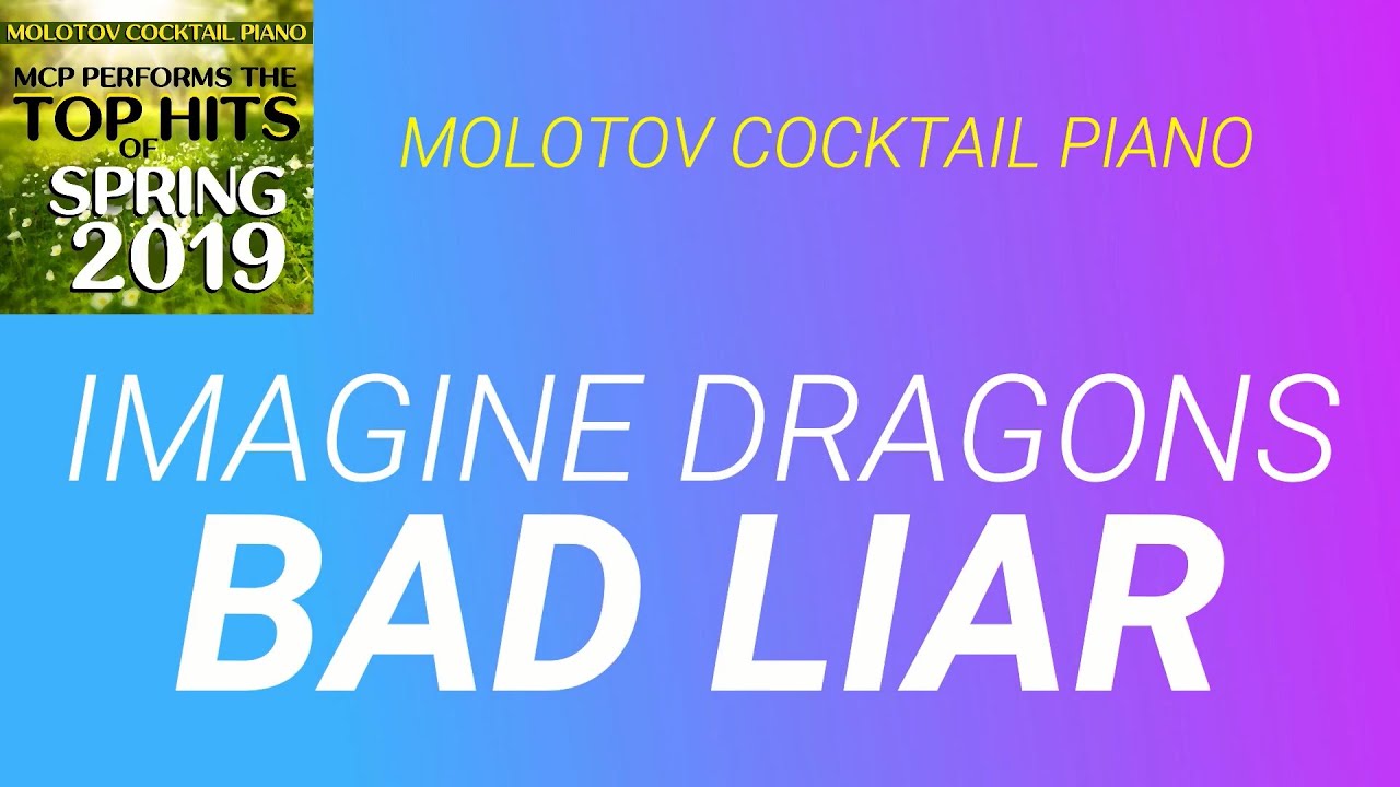 Bad Liar ⬥ Imagine Dragons 🎹 cover by Molotov Cocktail Piano - YouTube ...