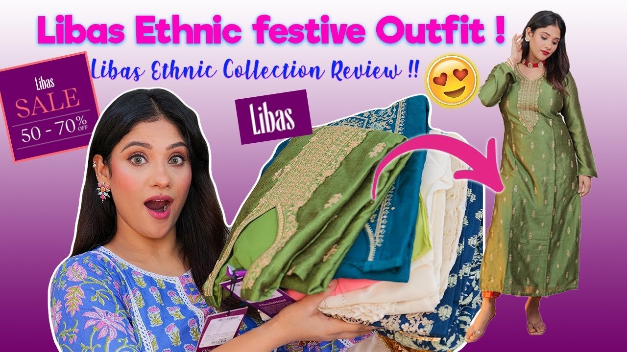 "Libas Ethnic Wardrobe Upgrade: Fashion Haul || Festive Start 749/ Rs ...