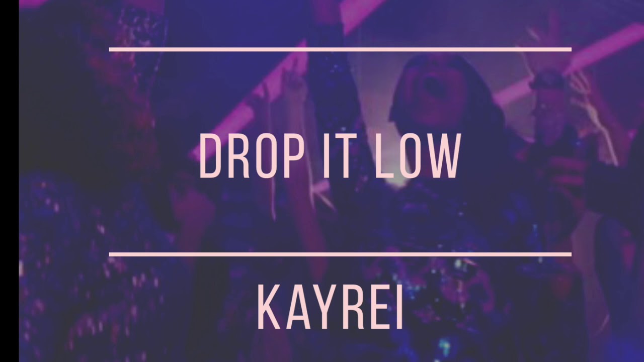 DROP IT LOW - YouTube