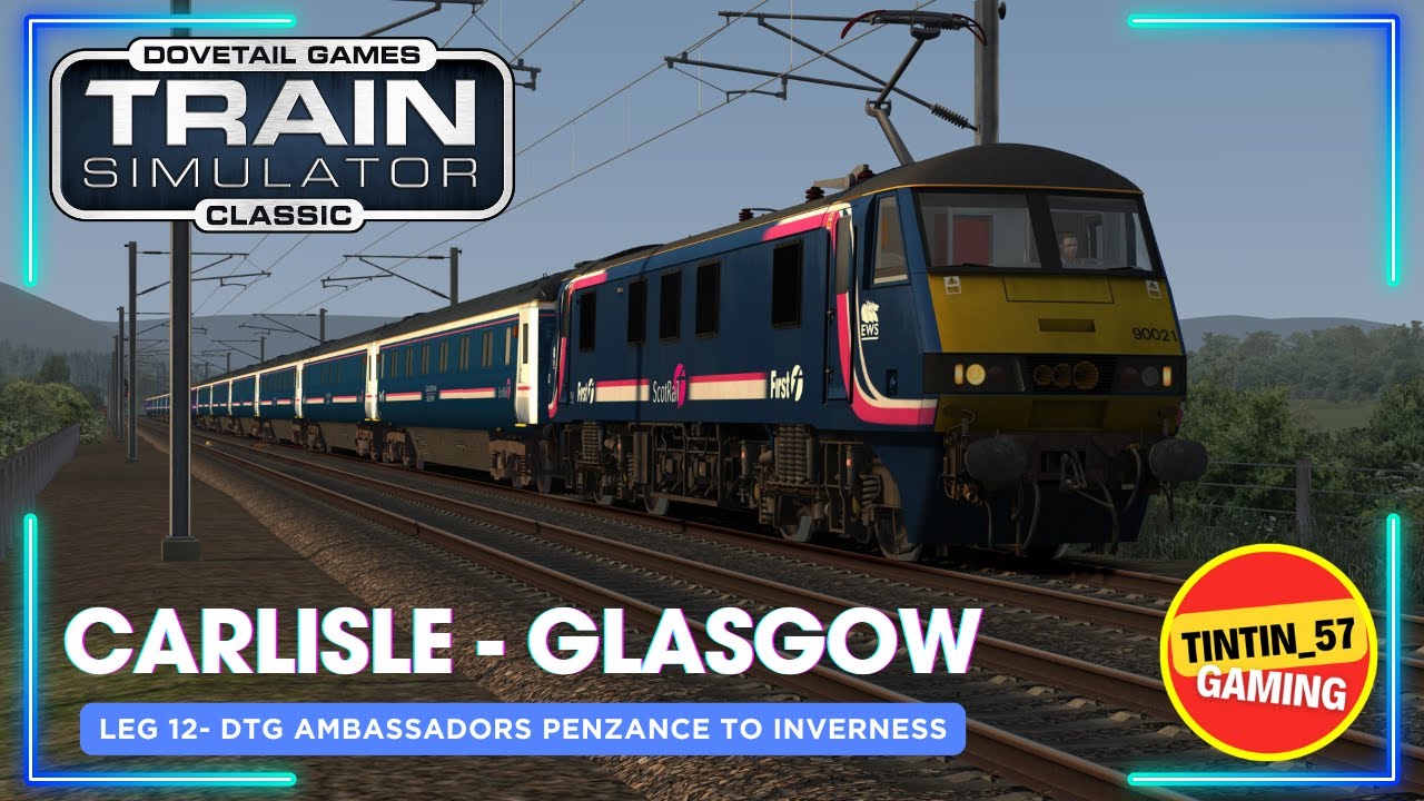 CARLISLE TO GLASGOW | LEG 12 WCML NORTH | CLASS 90 SLEEPER | TRAIN ...