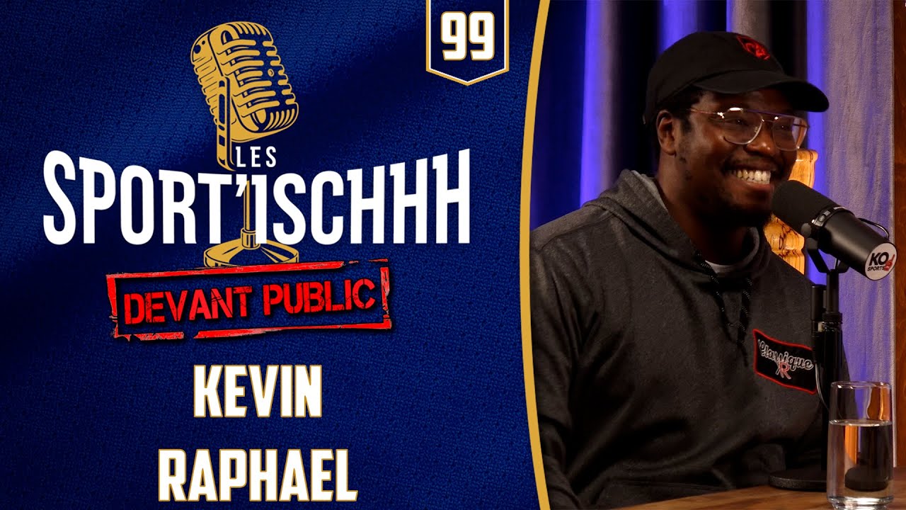 Les Sport'ischhh - EP 99 - Kevin Raphael - YouTube