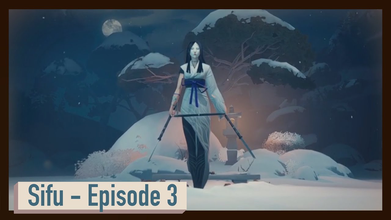 Sifu - Episode 3 - ( Gameplay - Walkthrough ) - YouTube