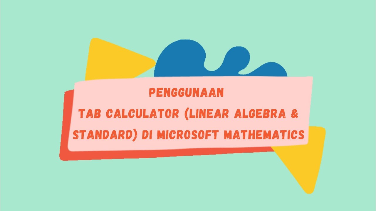 Penggunaan Tab Calculator || Linear Algebra & Standard - YouTube