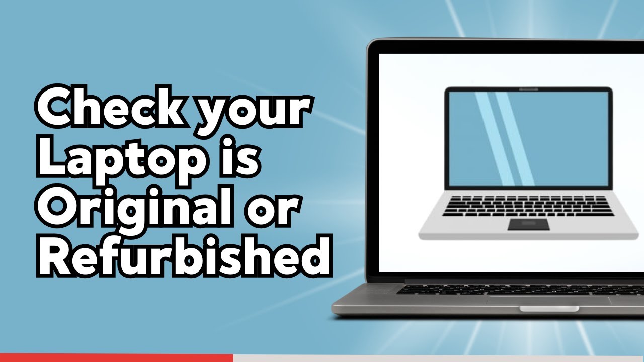 How to Check your Laptop is Original or Refurbished - YouTube