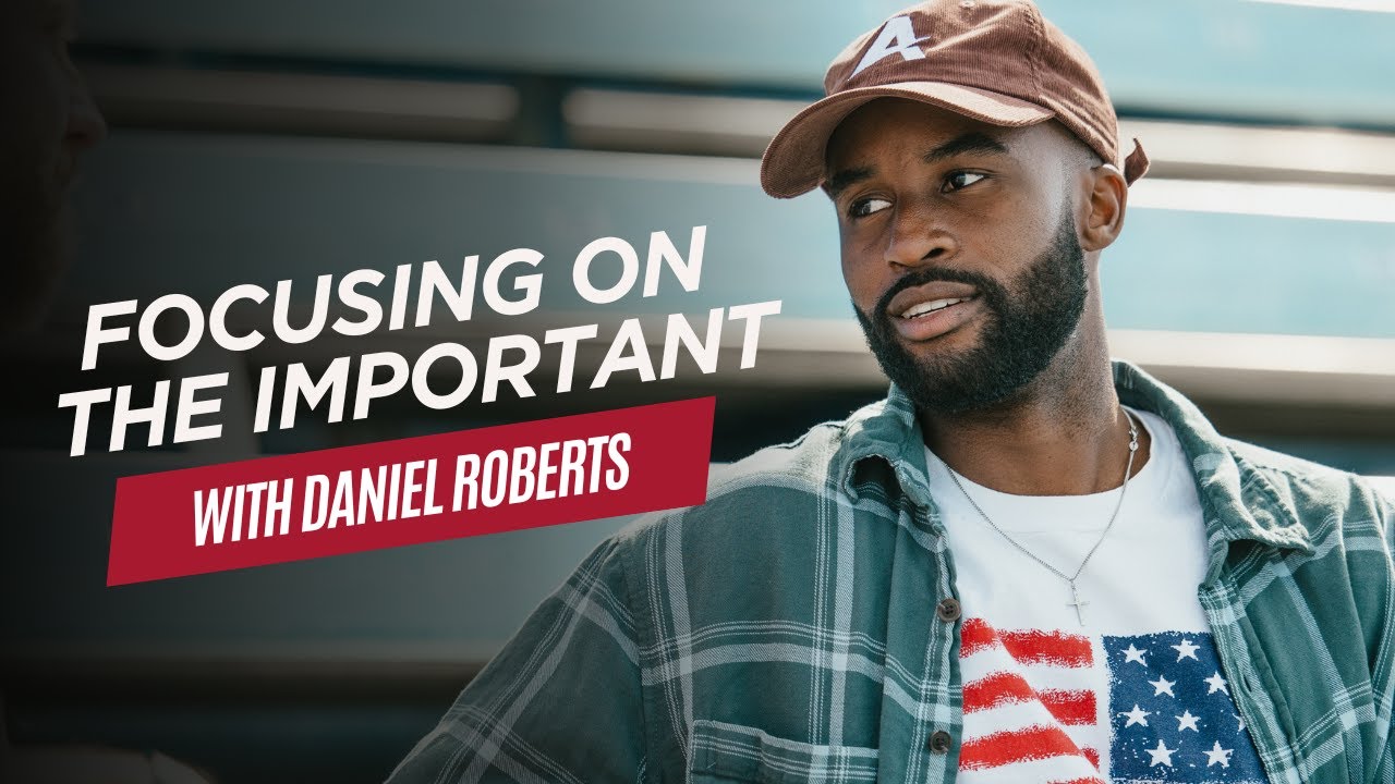 Focusing on What's Important | Daniel Roberts Interview - YouTube