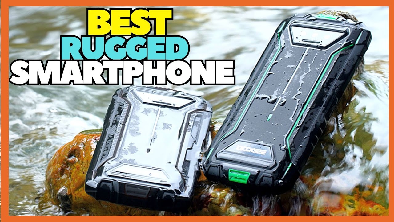 Top 5 Best Rugged Smartphones 2023 Best Waterproof Shockproof Phone ...