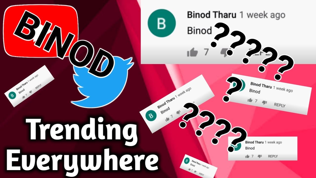 Binod - Kon Ha Ye Binod - The Real Story Of Binod - Why Everywhere ...