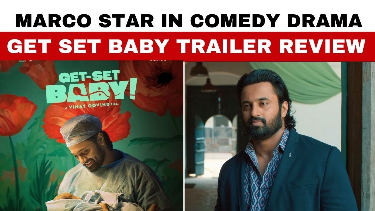 Get Set Baby Trailer Review | Interesting Choice After Marco? | Unni ...