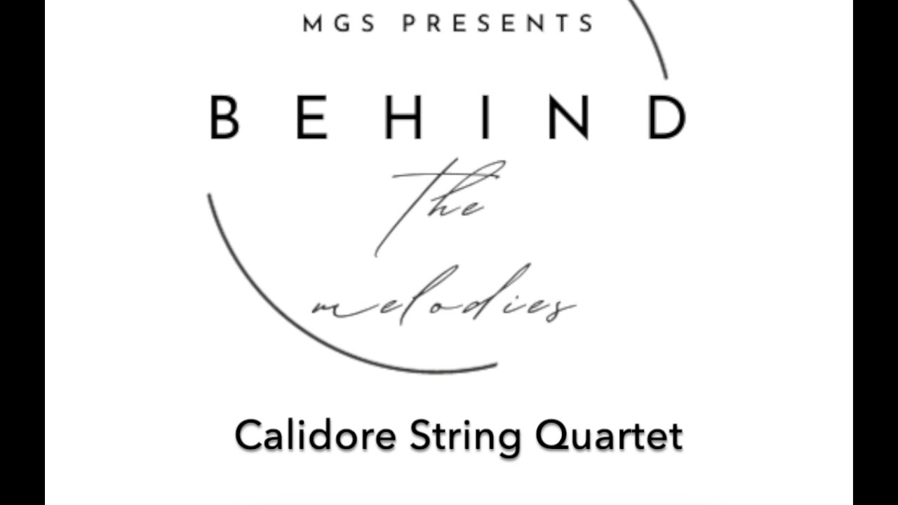 MGS presents Behind the Melodies - Calidore String Quartet - YouTube