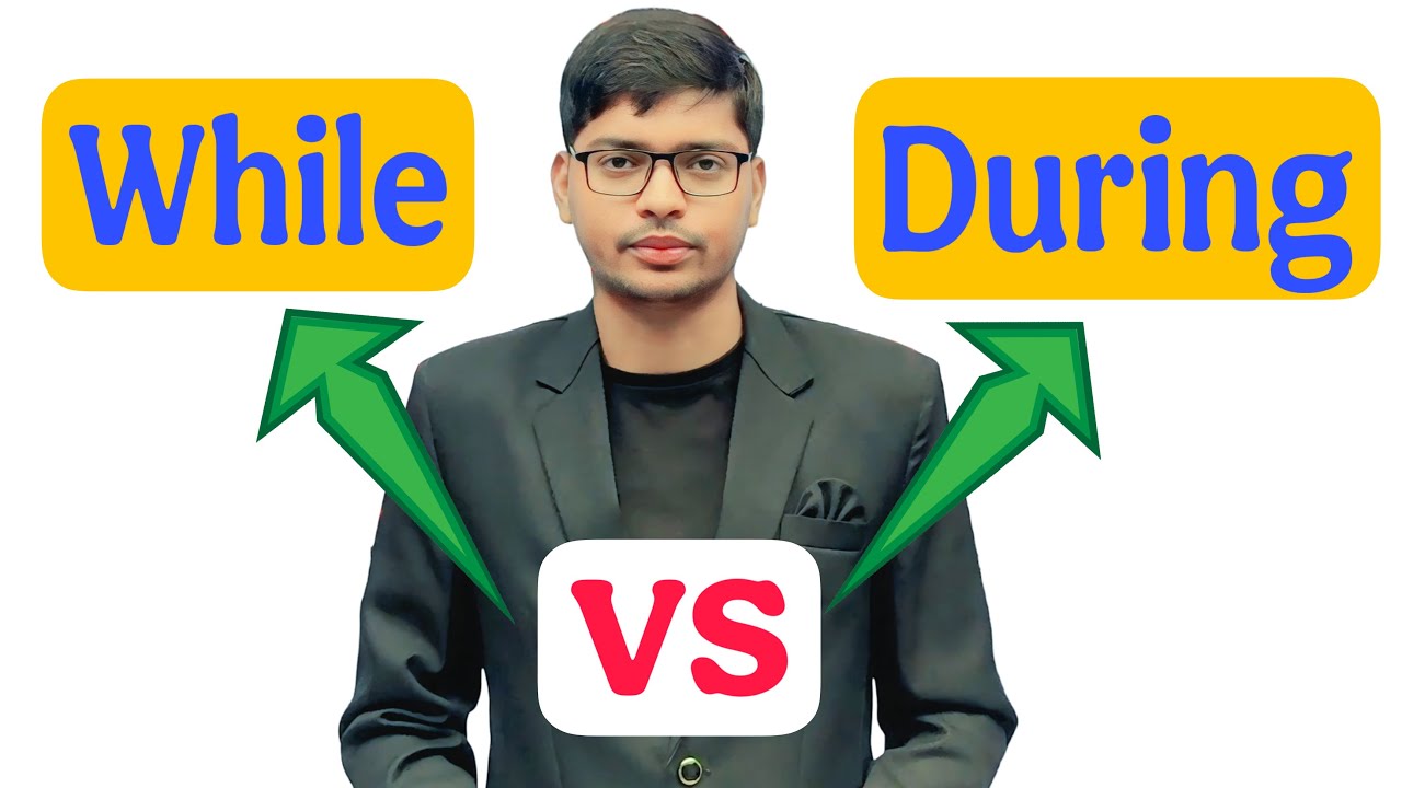 While VS During || Difference between while and during || During vs While || Like A Native ...
